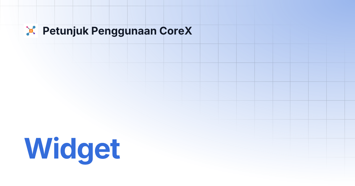 Widget | Petunjuk Penggunaan CoreX