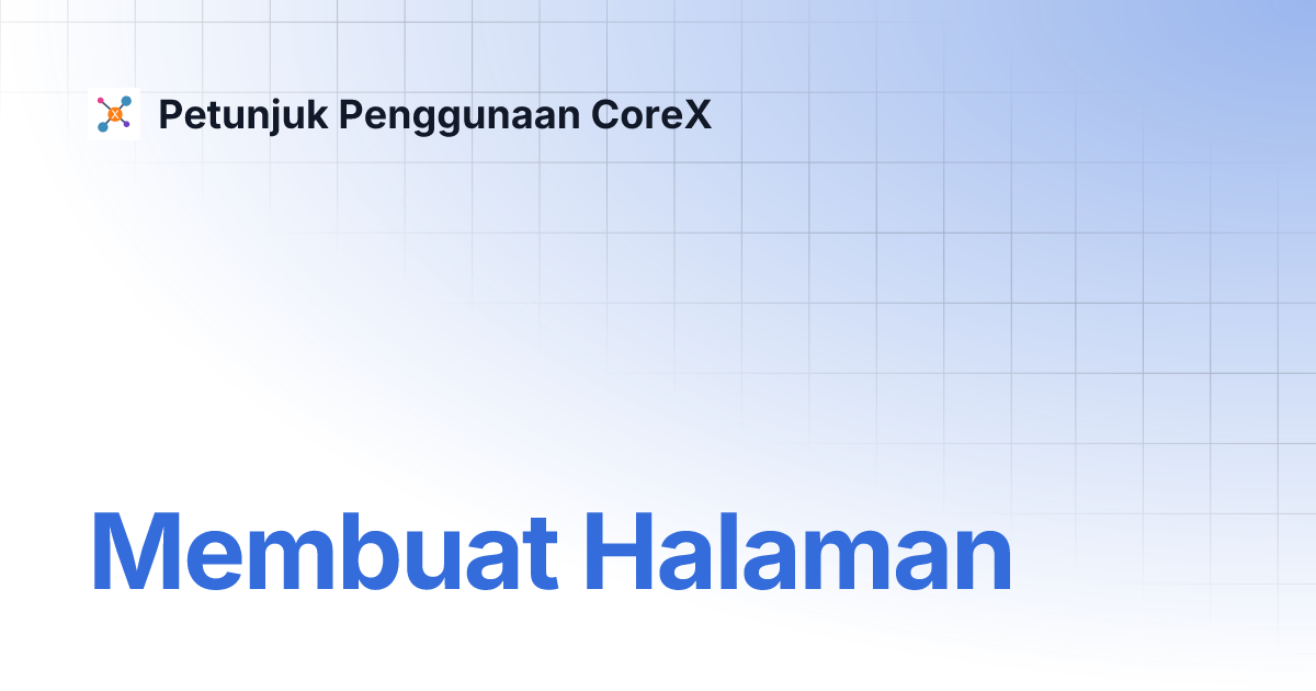 Membuat Halaman | Petunjuk Penggunaan CoreX