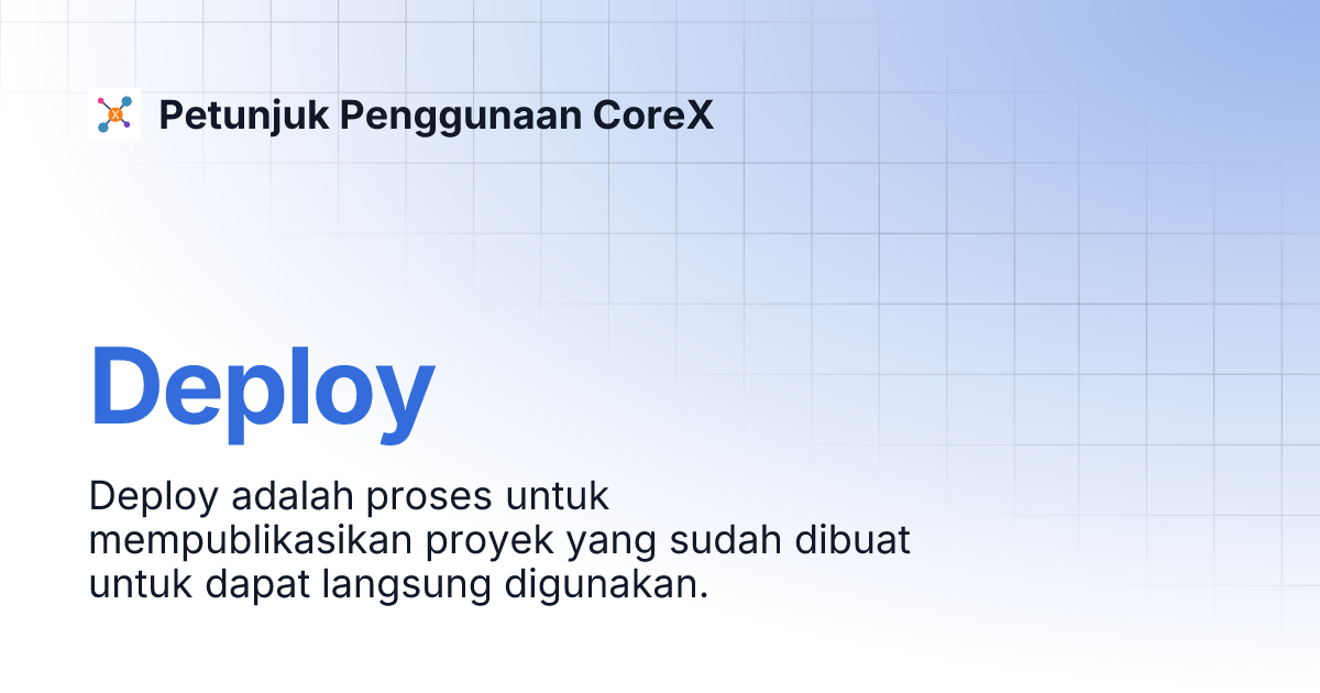 Deploy | Petunjuk Penggunaan CoreX